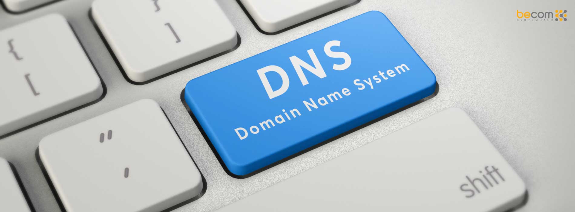 Was ist DNS? - becom Systemhaus